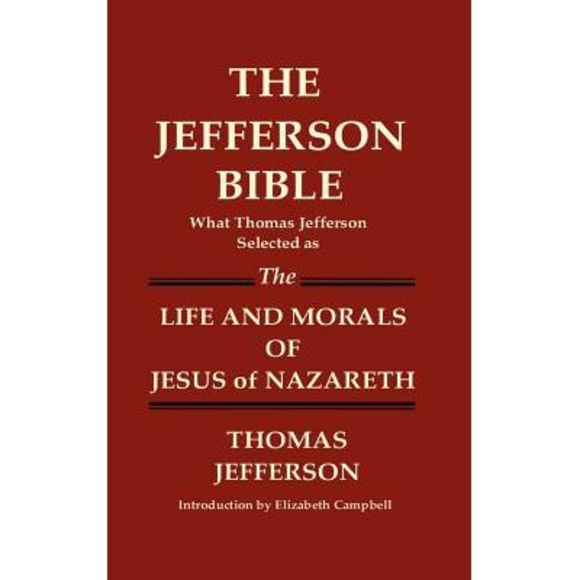 Thomas Jefferson | Other | The Jefferson Bible What Thomas Jefferson ...